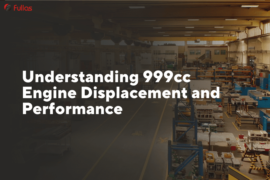 Understanding 999cc Engine Displacement and Performance